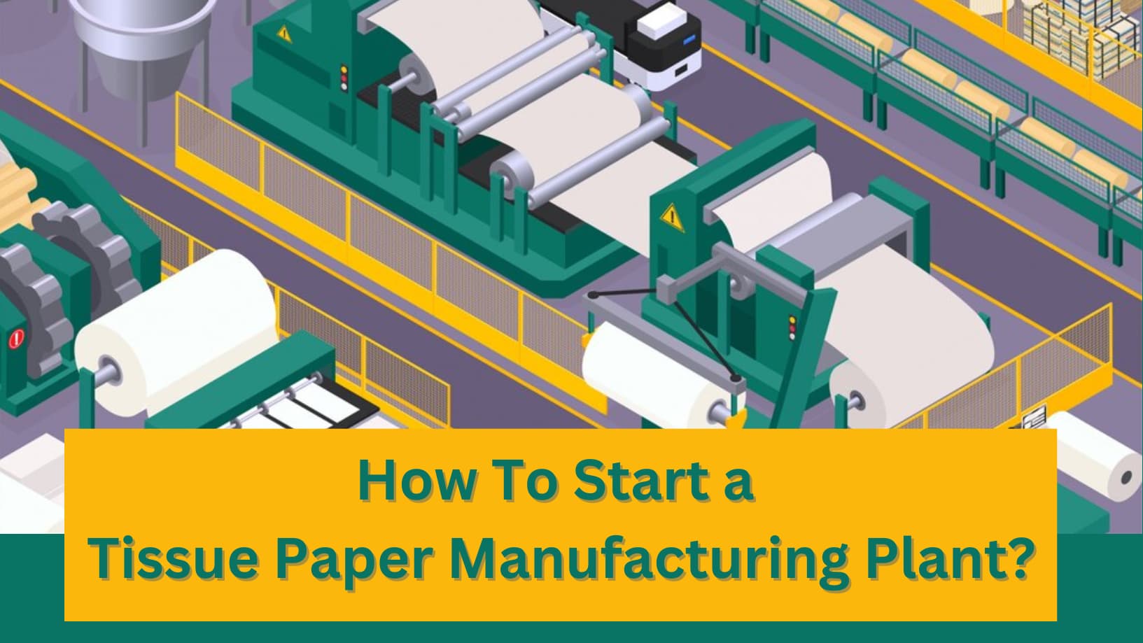 Start a Tissue Paper Manufacturing Plant | World Paper Mill