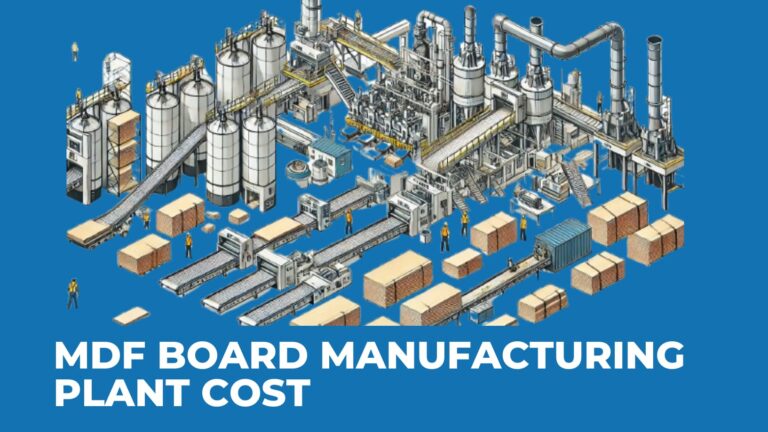 MDF Manufacturing Plant Cost: A Comprehensive Guide - World Paper Mill