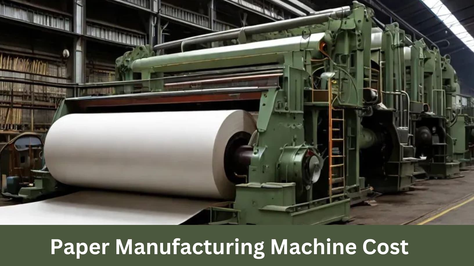 Paper Manufacturing Machine Cost - World Paper Mill
